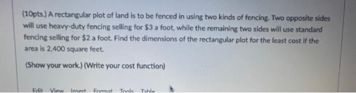 Solved (10pts) A rectangular plot of land is to be fenced in | Chegg.com