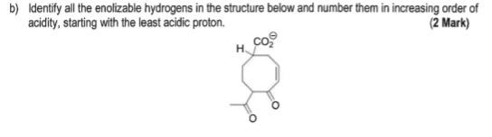 Solved b) Identify all the enolizable hydrogens in the | Chegg.com