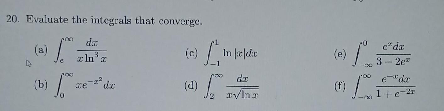 Solved 20. Evaluate the integrals that converge. (a) | Chegg.com