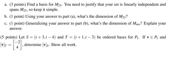 Solved a. ( 3 points) Find a basis for M23. You need to | Chegg.com