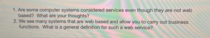 Solved 1. Are some computer systems considered services even | Chegg.com