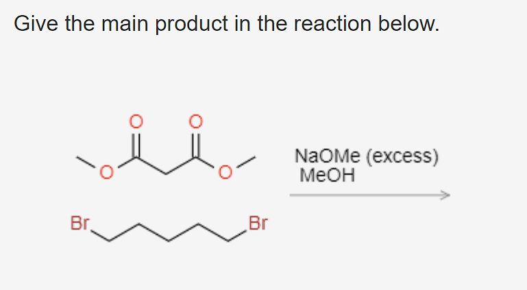 Solved Give the main product in the reaction below.NaOMe | Chegg.com