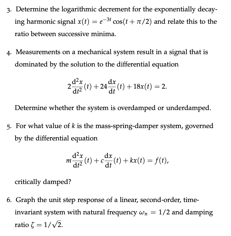 Solved Determine the logarithmic decrement for the | Chegg.com