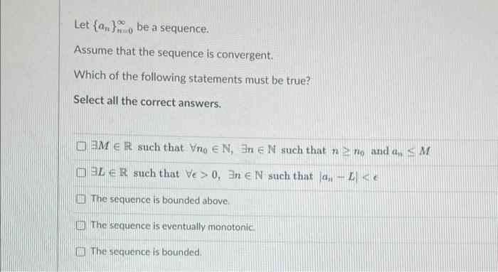 Solved Let {an}n=0∞ be a sequence. Assume that the sequence | Chegg.com