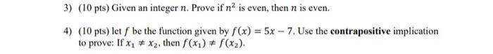 Solved 3) ( 10pts) Given an integer n. Prove if n2 is even, | Chegg.com