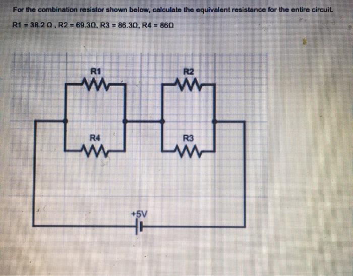 Solved For the combination resistor shown below, calculate | Chegg.com