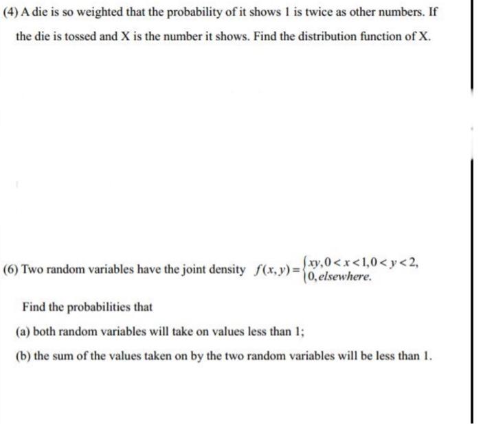Solved (4) A die is so weighted that the probability of it | Chegg.com