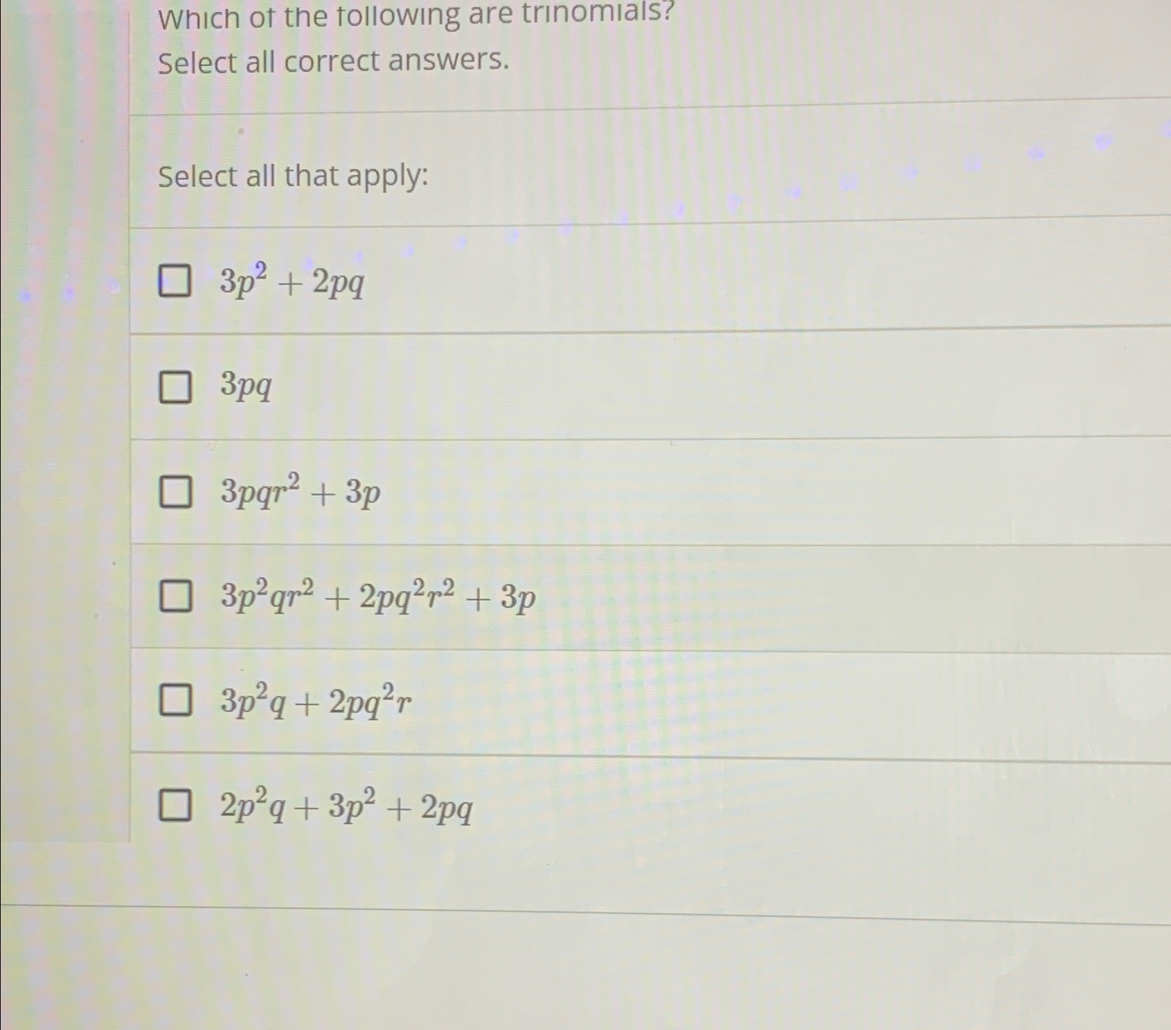 Solved Which of the tollowing are trinomials?Select all | Chegg.com