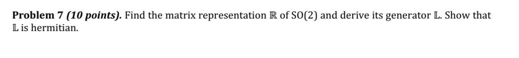 Solved Problem 7 (10 points). Find the matrix representation | Chegg.com Solved Problem 7 (10 points). Find the matrix representation | Chegg.com