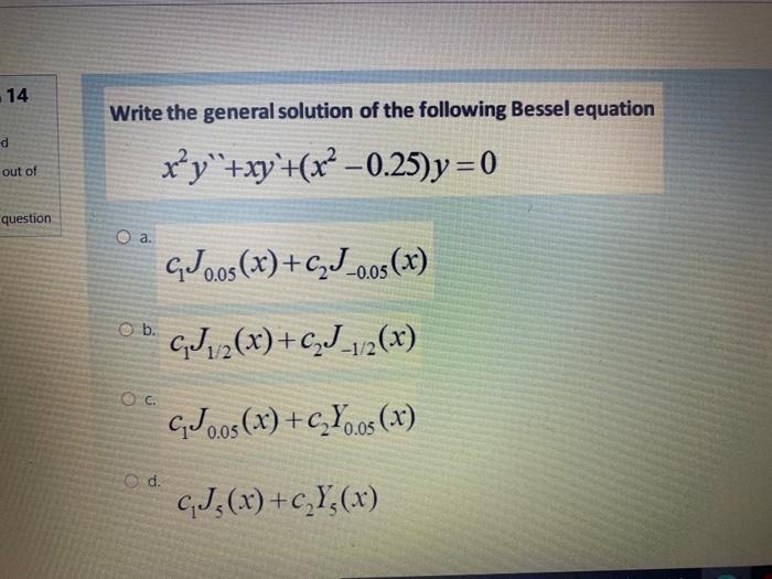 Solved 14 Write the general solution of the following Bessel | Chegg.com