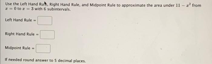 Solved Use the Left Hand Rul, Right Hand Rule, and Midpoint | Chegg.com