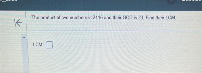 Solved The product of two numbers is 2116 and their GCD is | Chegg.com