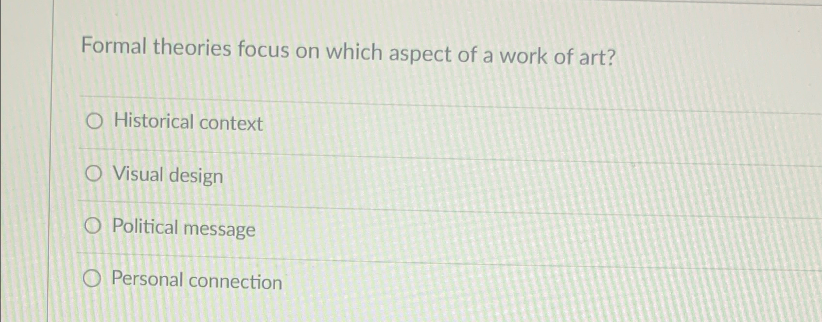 Solved Formal Theories Focus On Which Aspect Of A Work Of