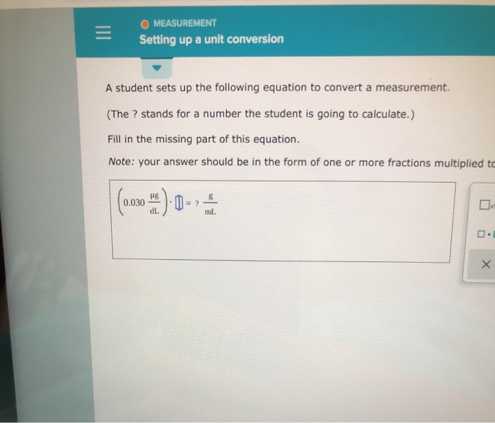 Solved O MEASUREMENT Setting up a unit conversion A student | Chegg.com Solved O MEASUREMENT Setting up a unit conversion A student | Chegg.com