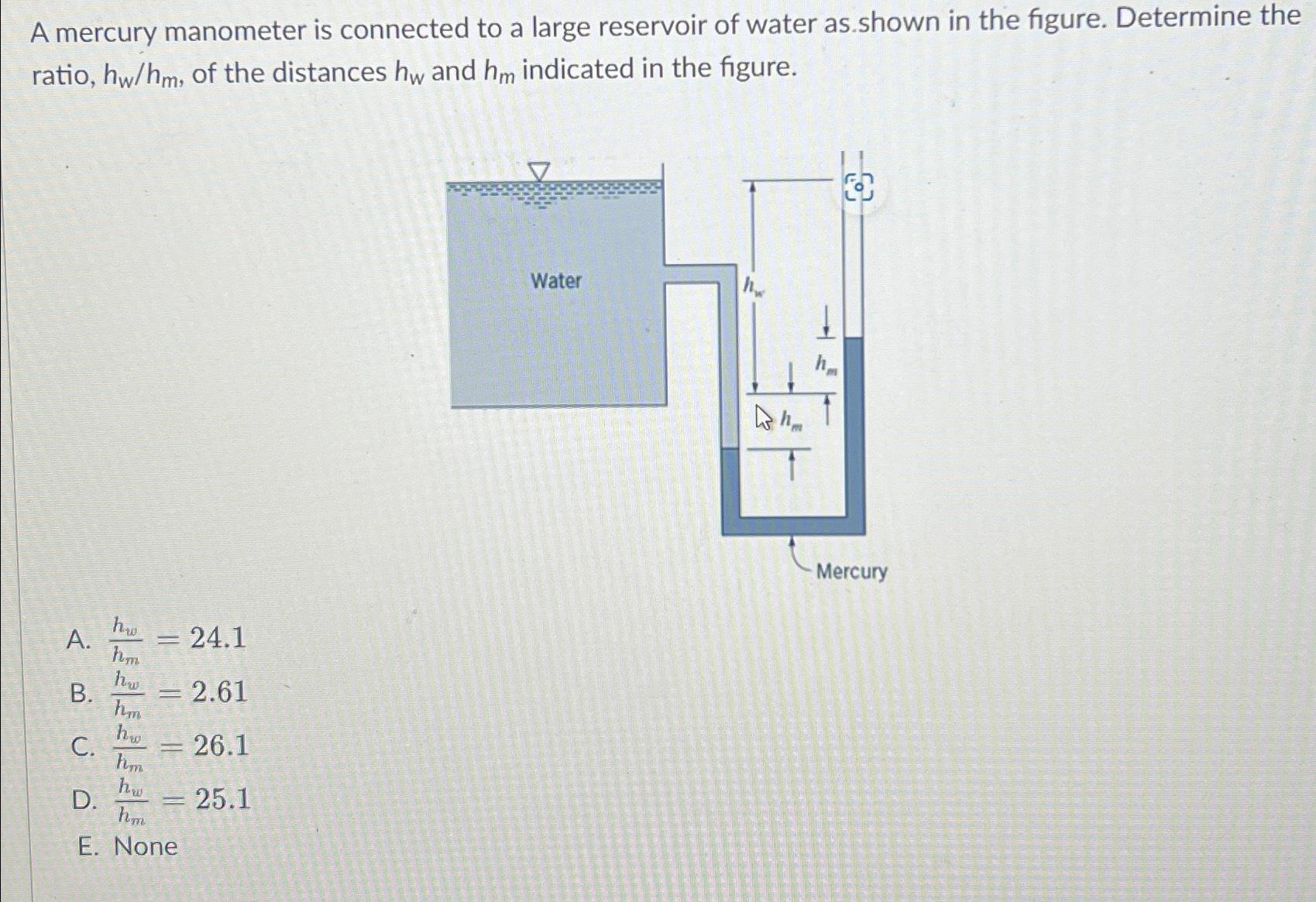 Solved A mercury manometer is connected to a large reservoir | Chegg.com