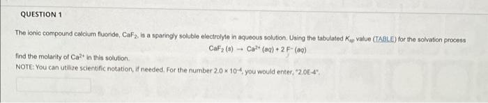 Solved QUESTION 1 The ionic compound Calcium fluoride, Caf, | Chegg.com