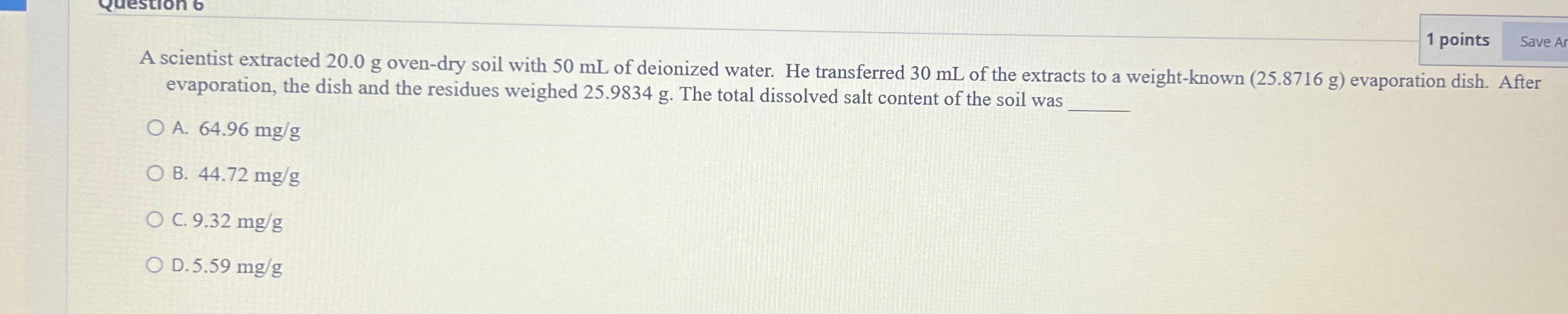 Solved 1 ﻿pointsA scientist extracted 20.0g ﻿oven-dry soil | Chegg.com