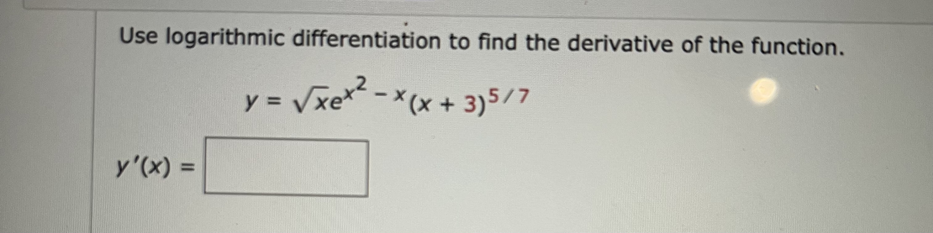 Solved Use logarithmic differentiation to find the | Chegg.com