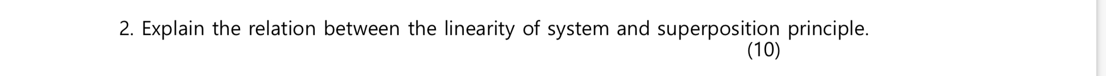 Solved Explain the relation between the linearity of system | Chegg.com