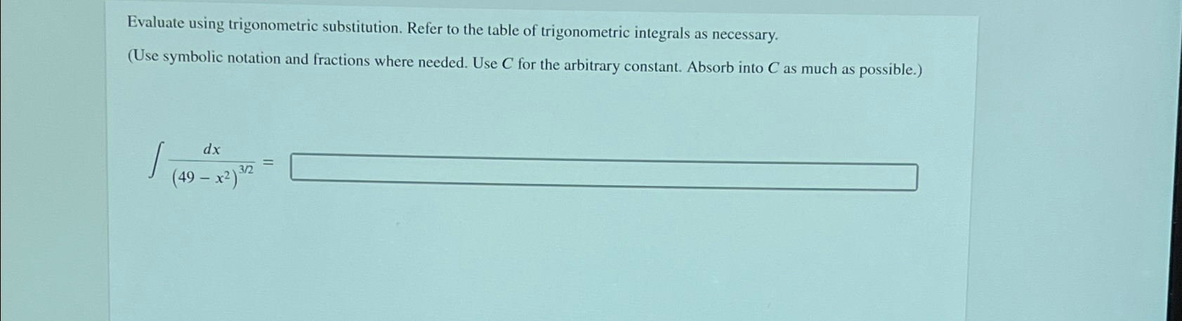 Solved Evaluate using trigonometric substitution. Refer to | Chegg.com