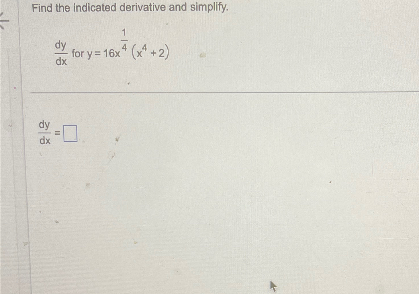 Solved Find the indicated derivative and simplify.dydx ﻿for | Chegg.com