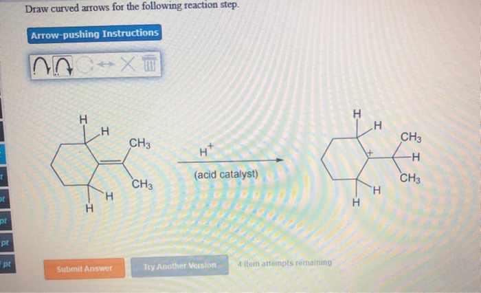 Solved Draw curved arrows for the following reaction step. | Chegg.com