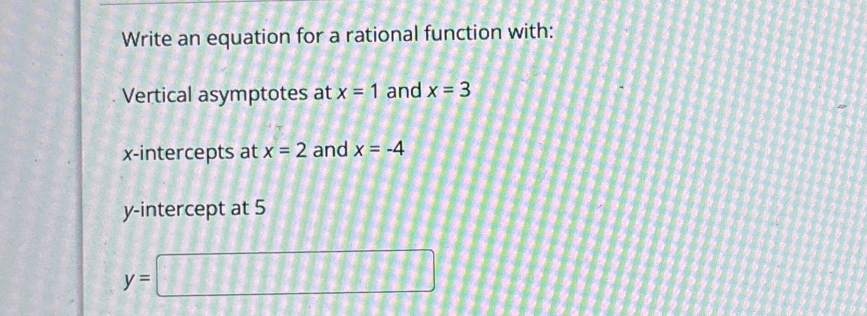 Solved Write an equation for a rational function | Chegg.com