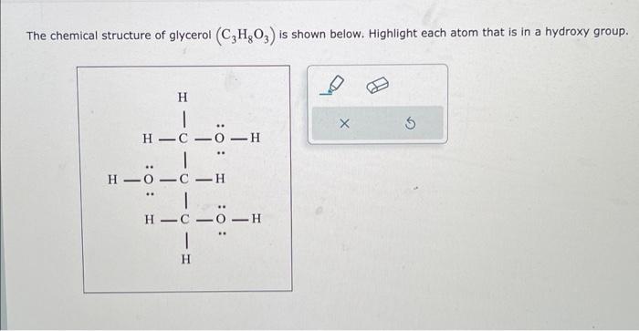 Solved The chemical structure of glycerol (C3H8O3) is shown | Chegg.com