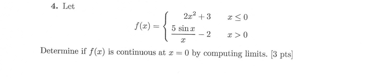 Solved Letf(x)={2x2+3,x≤05sinxx-2,x>0Determine if f(x) ﻿is | Chegg.com