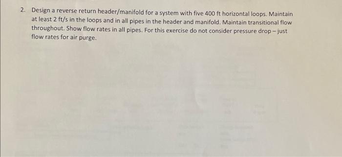 Solved 2. Design a reverse return header/manifold for a | Chegg.com