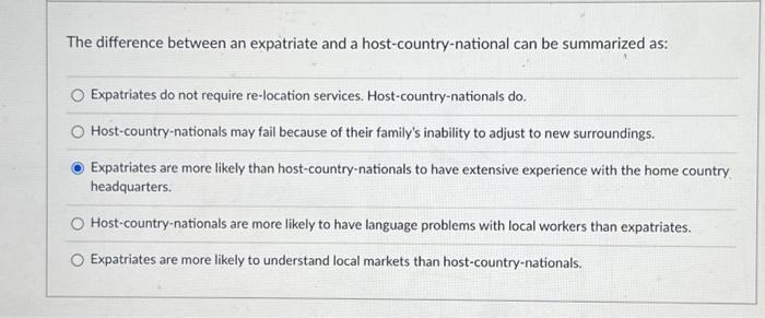 Solved The difference between an expatriate and a | Chegg.com