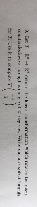 Solved 9. Let T: R2 R2 denote the linear transformation | Chegg.com
