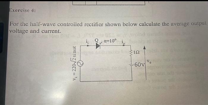 Solved For the half-wave controlled rectifier shown below | Chegg.com