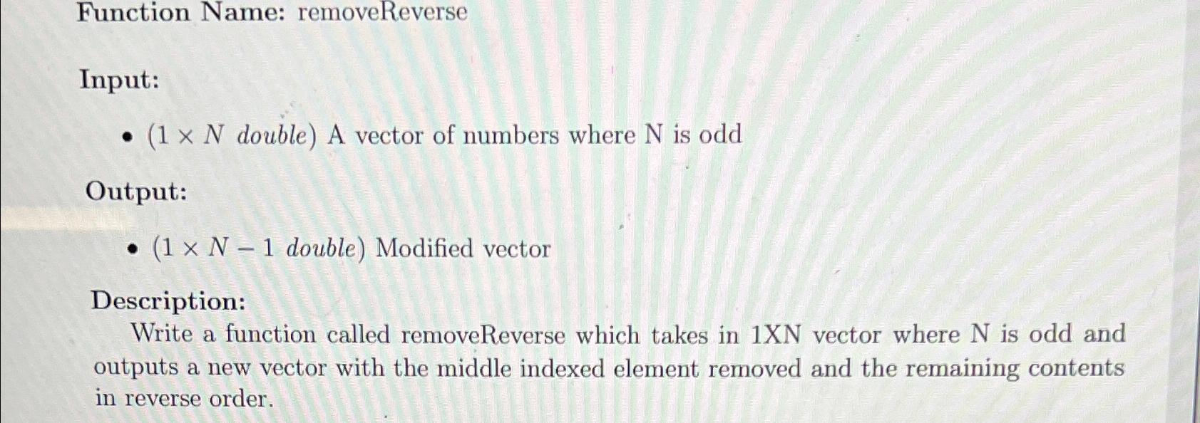 Solved Function Name: removeReverseInput: ﻿double | Chegg.com