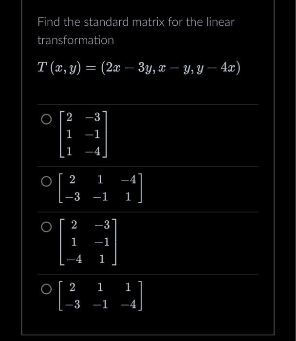 Solved Find the standard matrix for the linear | Chegg.com