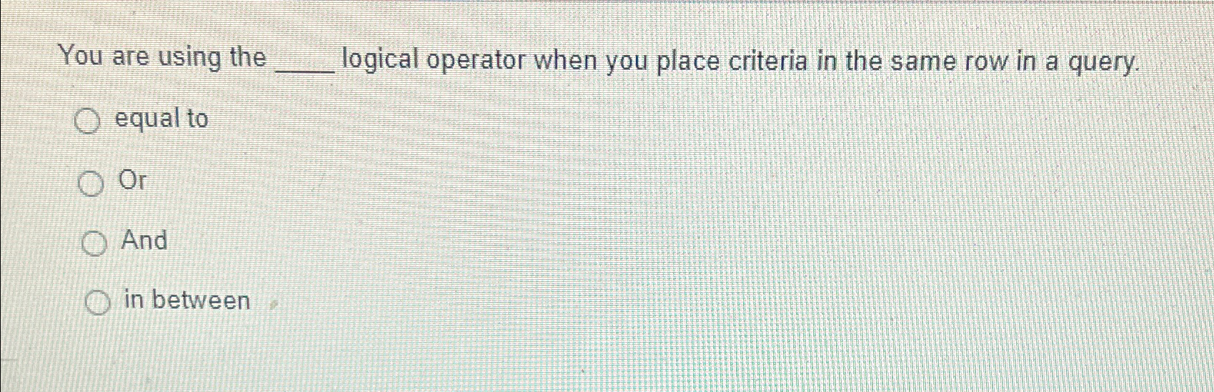 Solved You are using the logical operator when you place | Chegg.com
