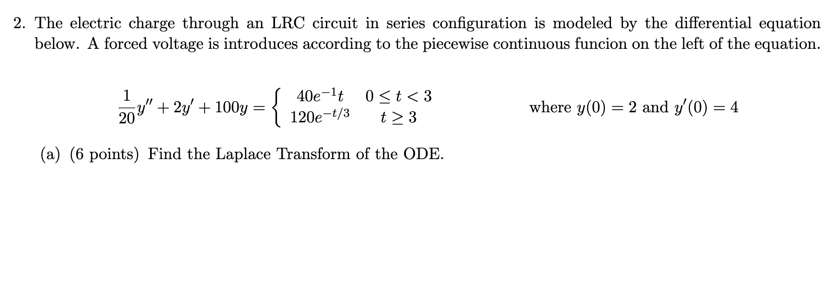 Solved The electric charge through an LRC circuit in series | Chegg.com