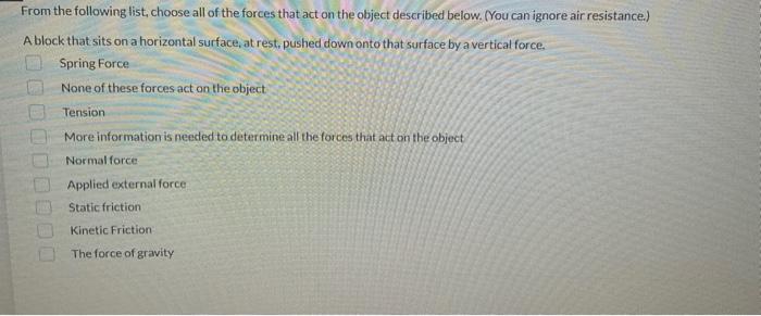 Solved From the following list, choose all of the forces | Chegg.com