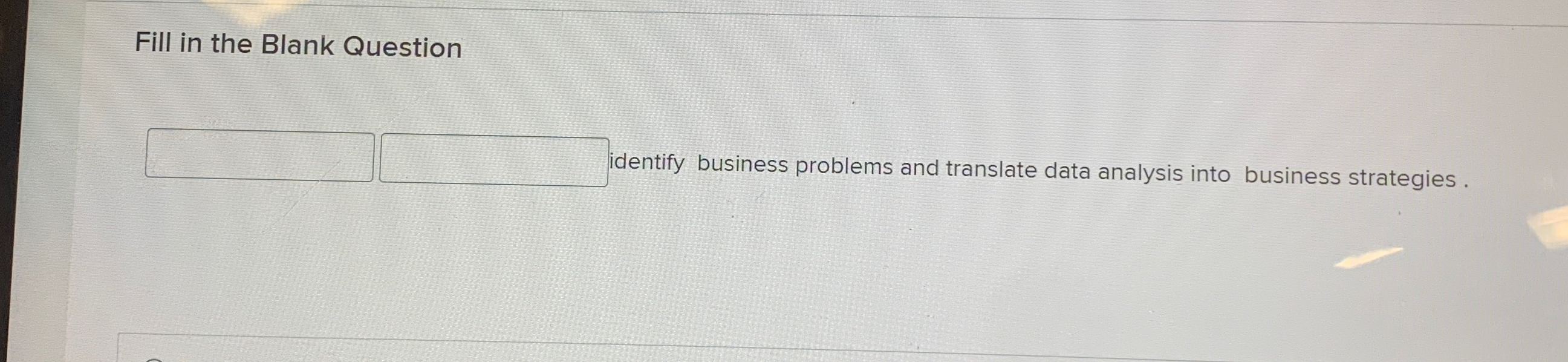 Solved Fill in the Blank Questionidentify business problems | Chegg.com