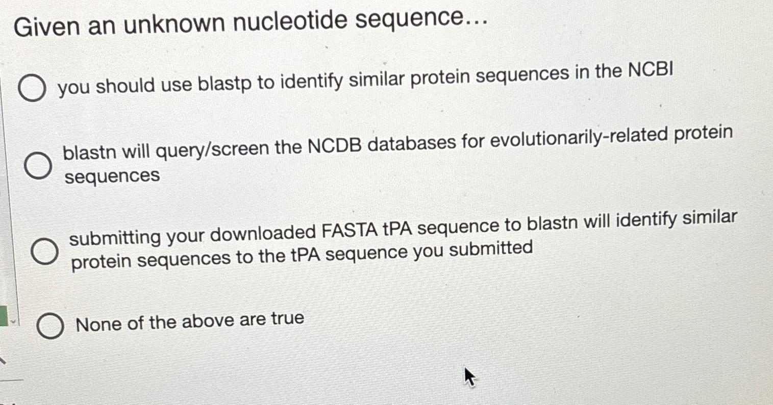 Solved Given an unknown nucleotide sequence...you should use | Chegg.com