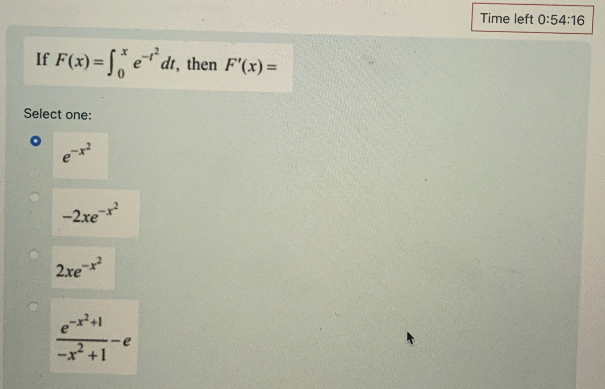 Solved Time left 0:54:16If F(x)=∫0xe-t2dt, ﻿then | Chegg.com