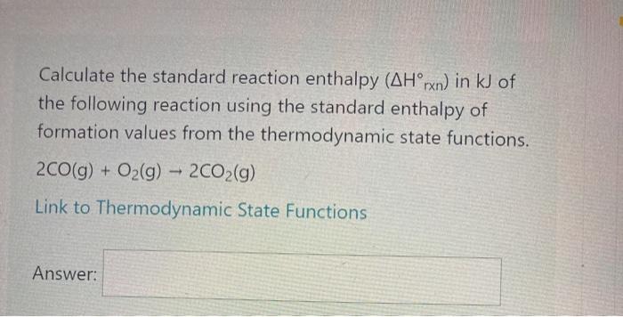 Solved Calculate the standard reaction enthalpy (AHrxn) in | Chegg.com