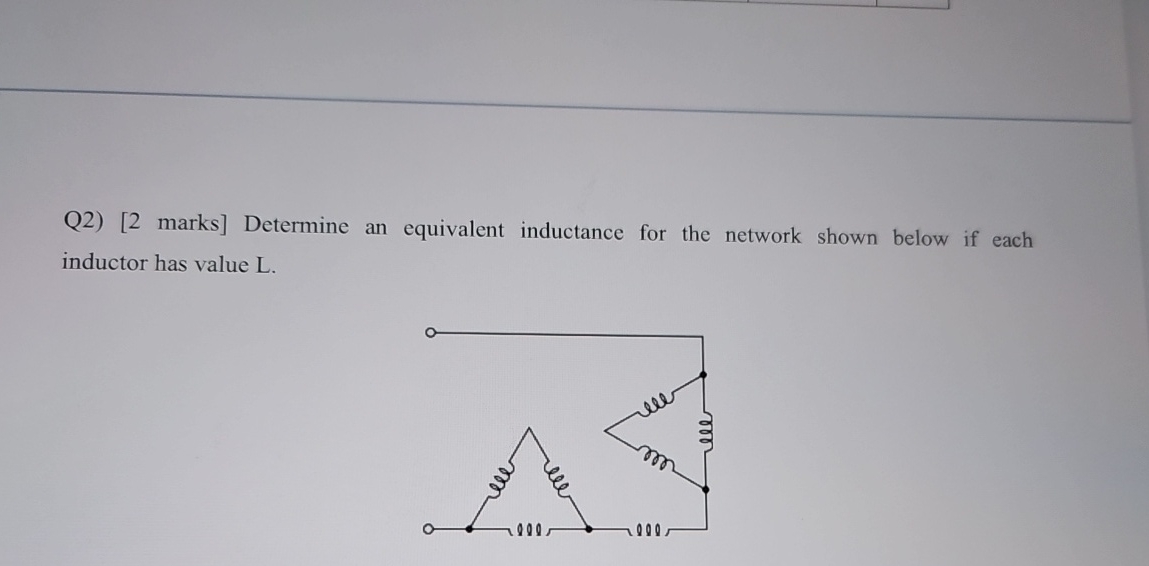 Solved • ﻿Q2) [2 ﻿marks] ﻿Determine an equivalent inductance | Chegg.com