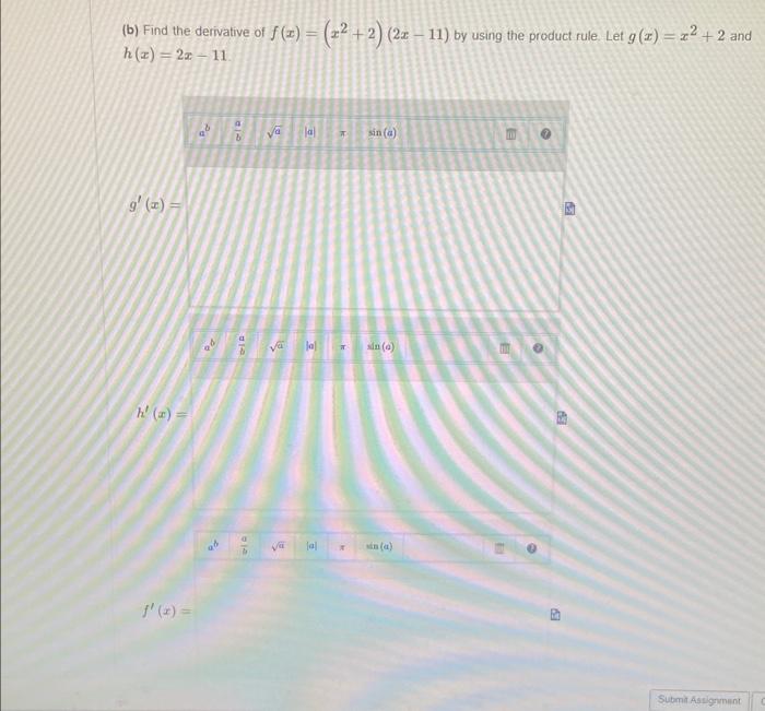 Solved (a) Find the derivative of f(x)=(x2+2)(2x−11) by | Chegg.com