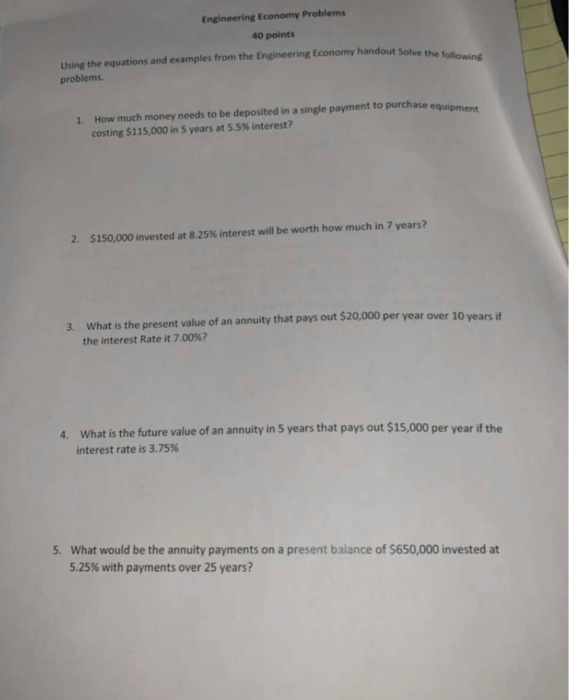 Solved Engineering Economy Problems 40 points Using the | Chegg.com