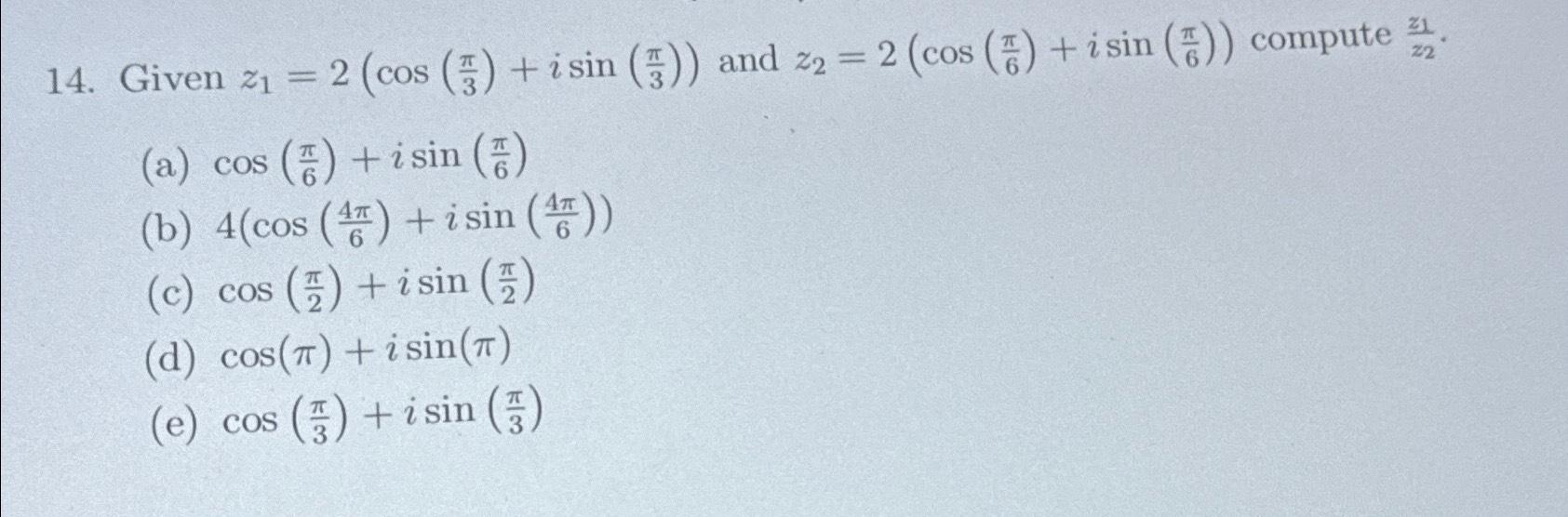 Solved Given z1=2(cos(π3)+isin(π3)) ﻿and | Chegg.com
