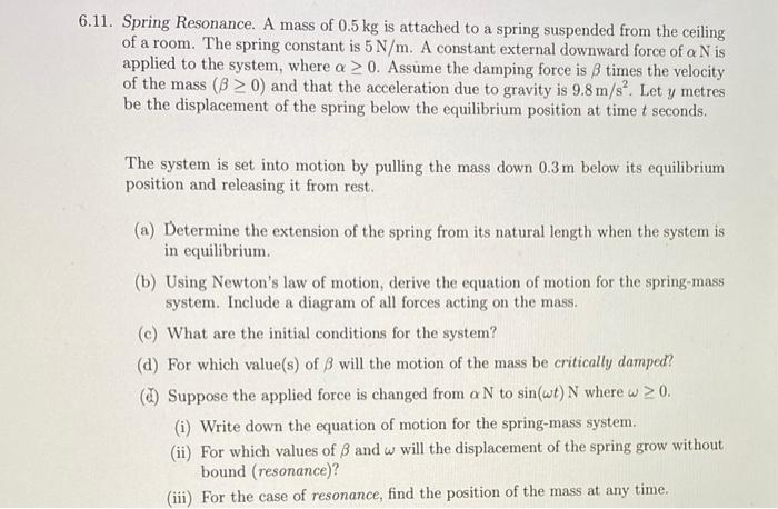 Solved 6.11. Spring Resonance. A mass of 0.5 kg is attached | Chegg.com