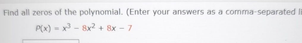 Solved Find all zeros of the polynomial. (Enter your answers | Chegg.com