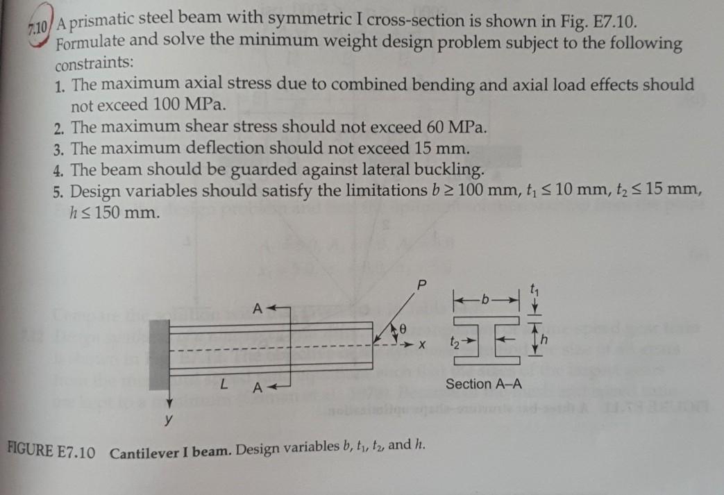 Solved 7:10A prismatic steel beam with symmetric I | Chegg.com
