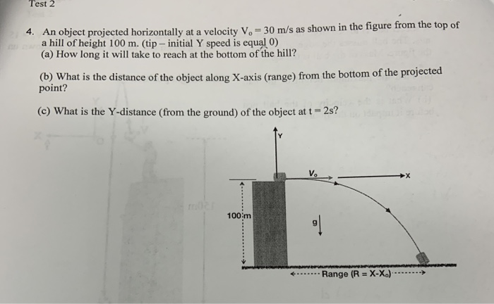 Solved Test 2 4. An object projected horizontally at a | Chegg.com